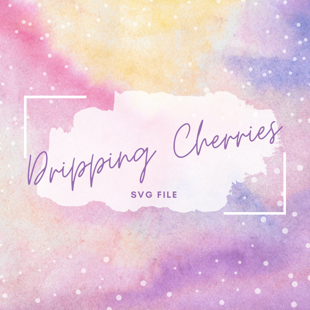 Dripping Cherries SVG File – The Freshie Junkie, LLC